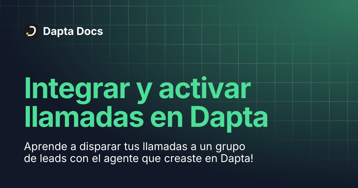 Integrar y activar llamadas en Dapta | Dapta Docs