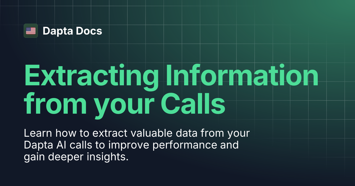 Extracting Information from your Calls | Dapta Docs