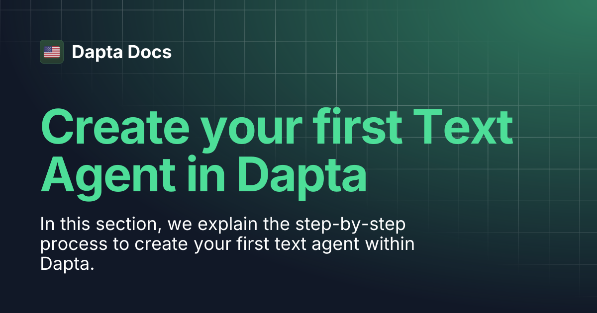 Create your first Text Agent in Dapta | Dapta Docs